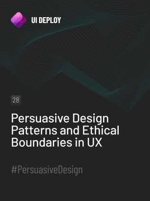 Persuasive Design Patterns and Ethical Boundaries in UX - UI Deploy